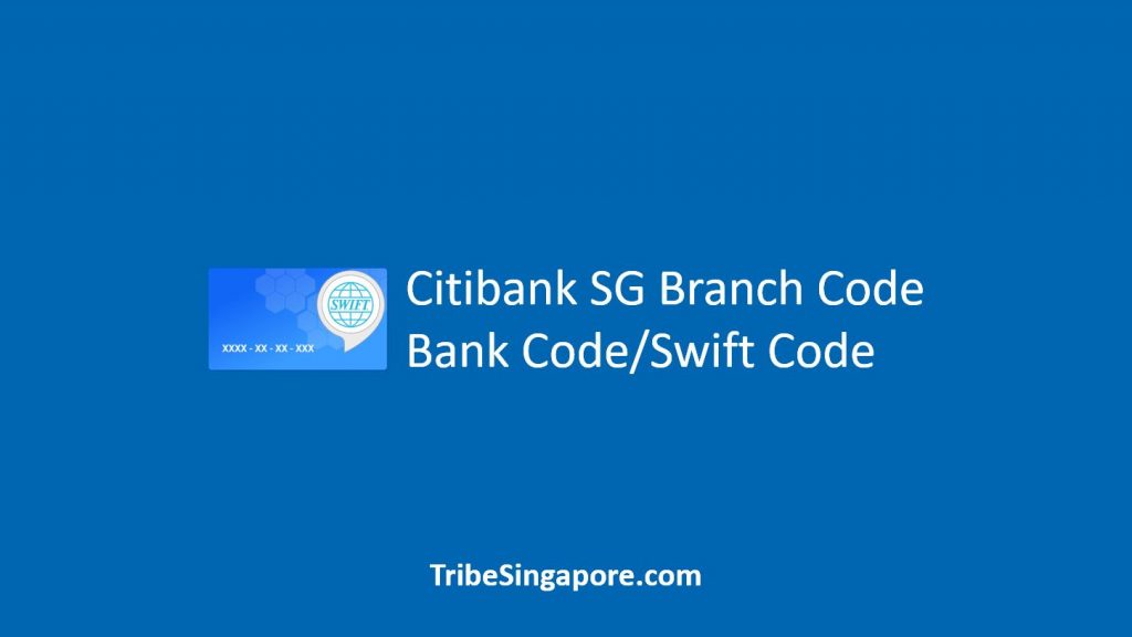 Citibank SG Swift Code Branch Code And Bank Code Citibank SG Swift Code Branch Code And Bank Code